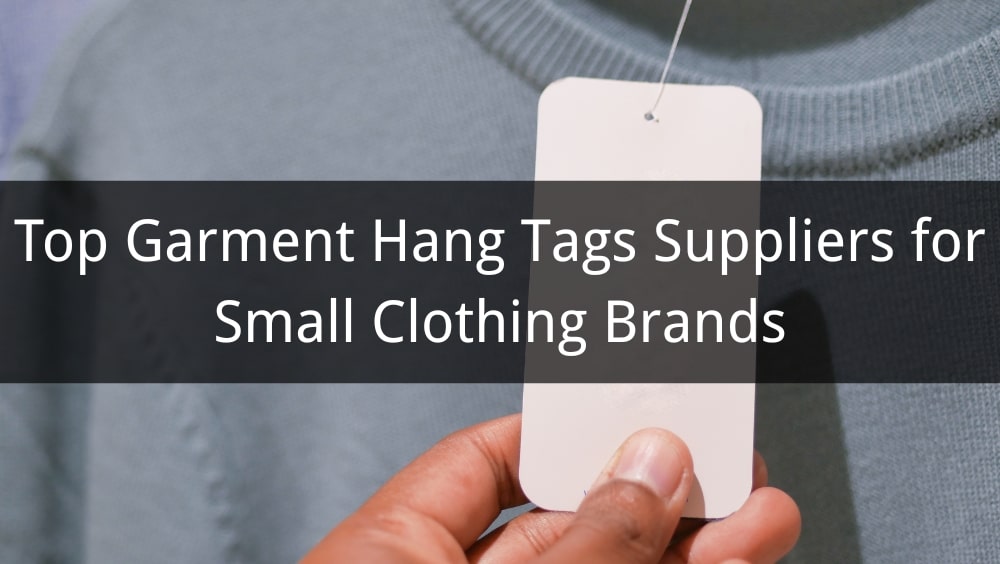 Top Garment Hang Tags Suppliers for Small Clothing Brands – SL Elastic