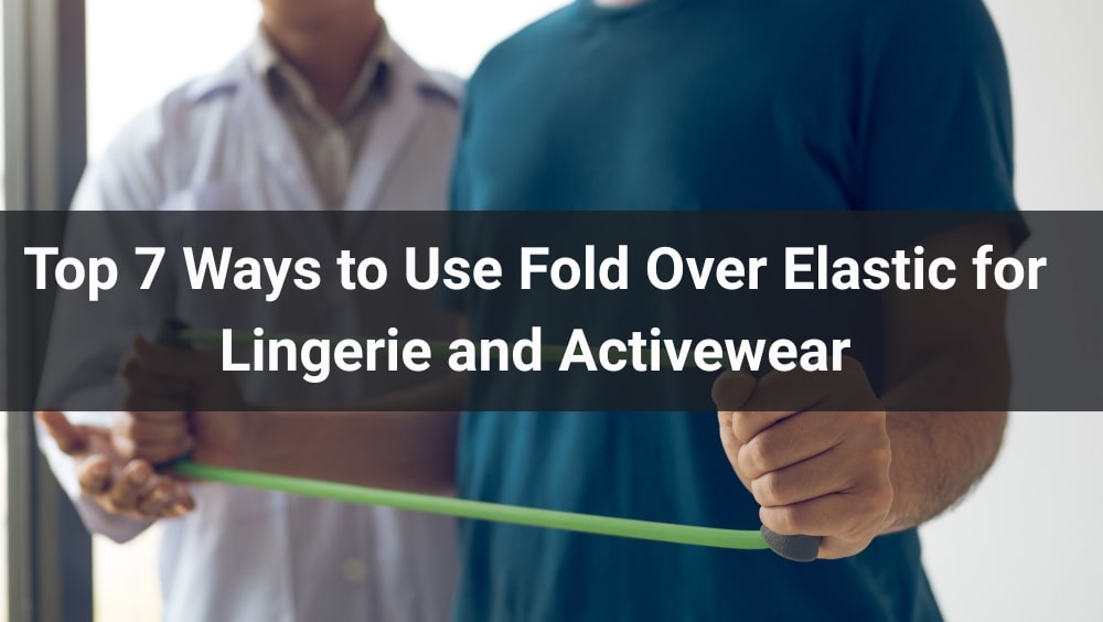 Top 7 Ways to Use Fold Over Elastic for Lingerie and Activewear – SL ...